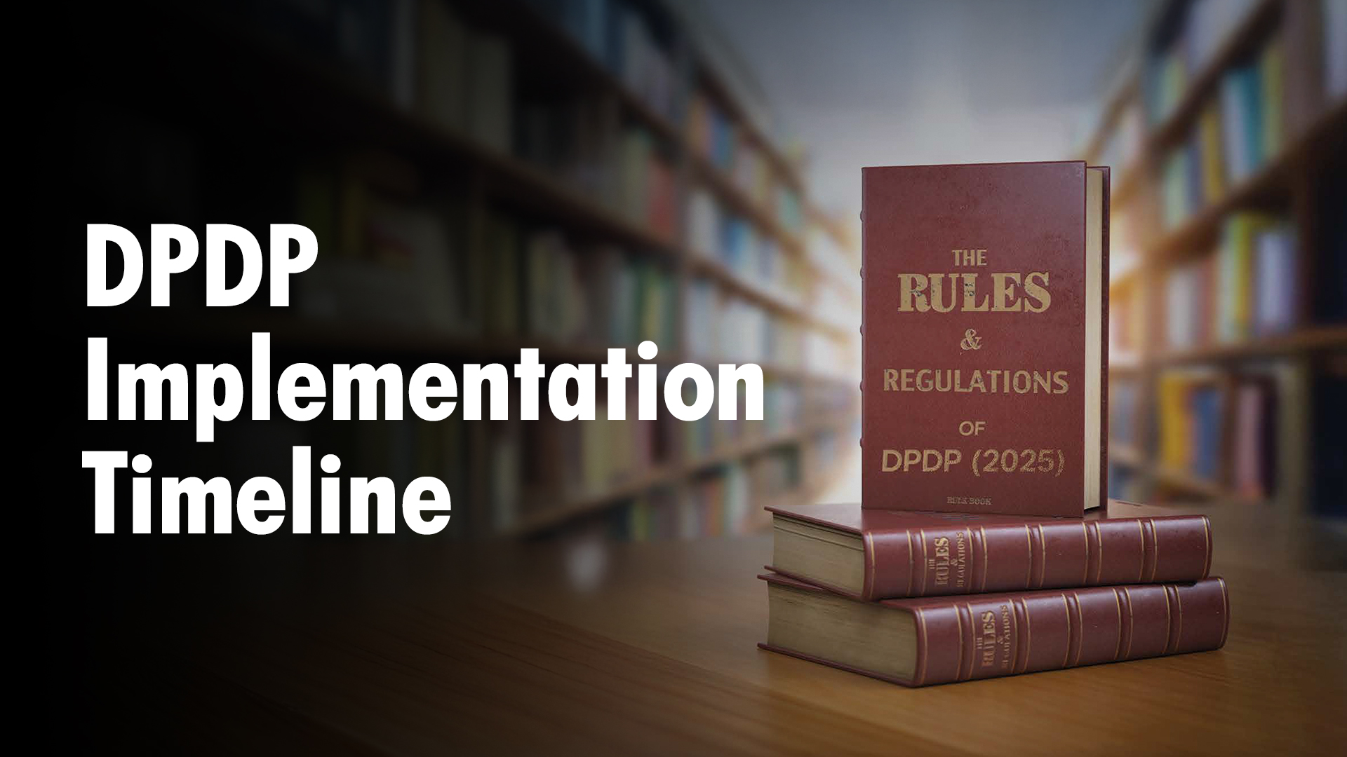 DPDP Rules 2025 Explained: A Quick Guide - Alpha MD